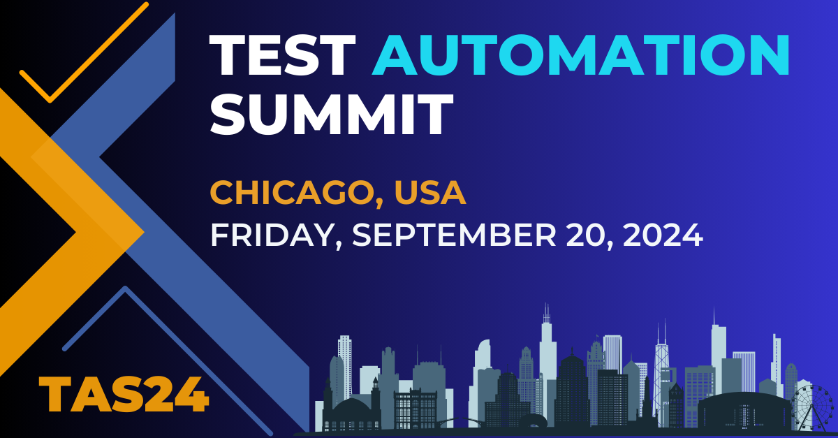 Test Automation Summit | Chicago, 20 September 2024